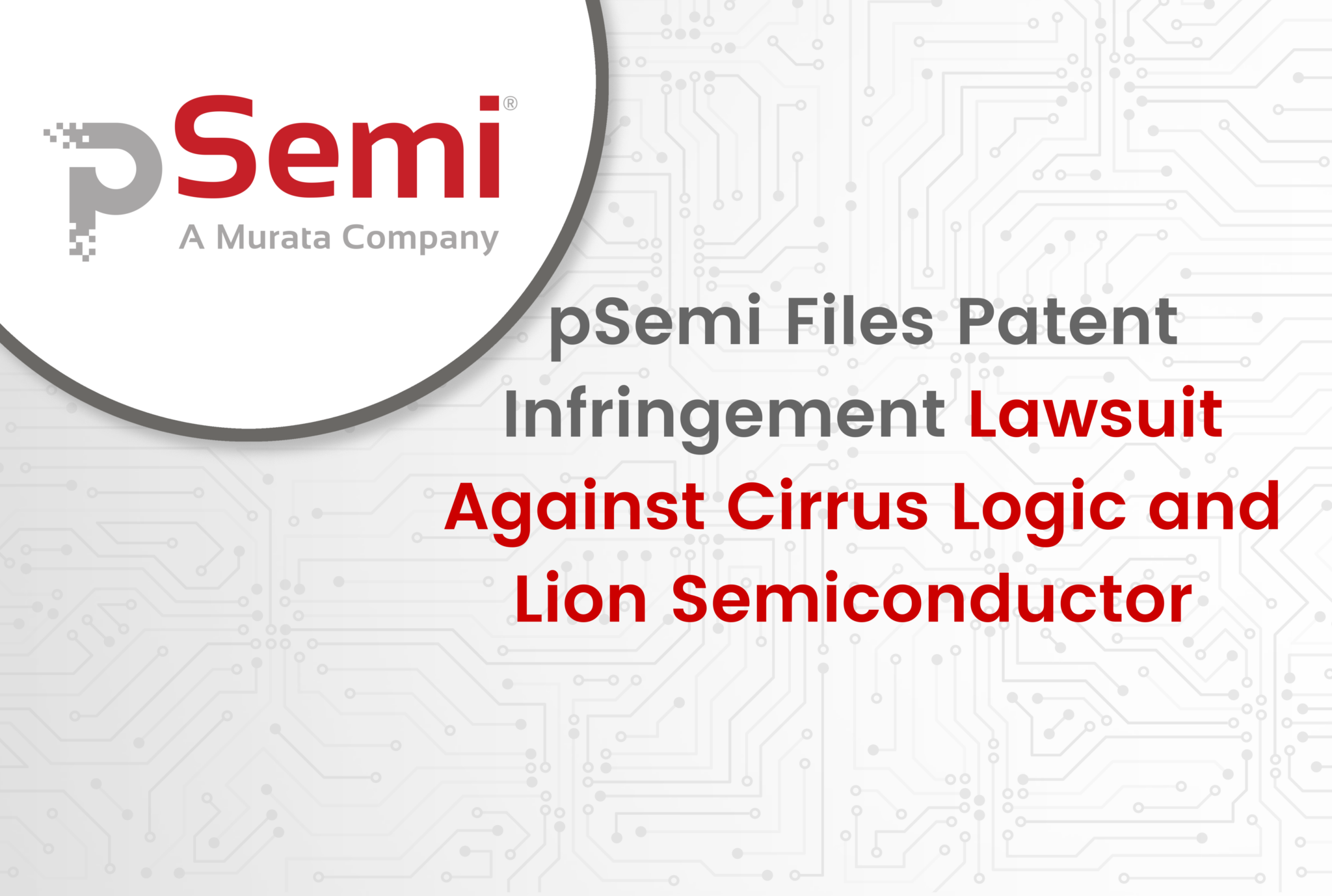pSemi Files Patent Infringement Lawsuit Against Cirrus Logic and Lion ...