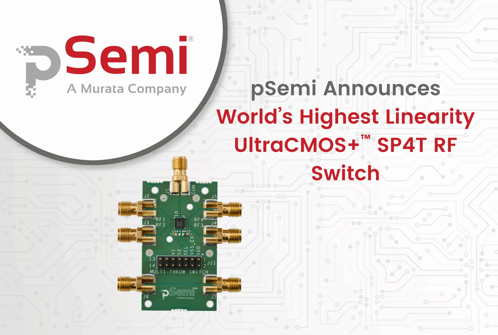 pSemi Announces World’s Highest Linearity UltraCMOS+™ SP4T RF Switch