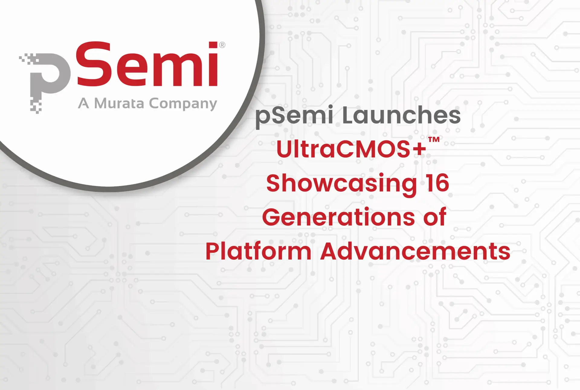 pSemi Launches UltraCMOS+™ Showcasing 16 Generations of Platform ...